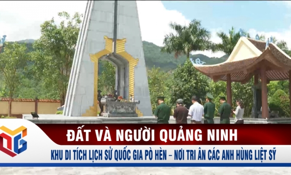Khu di tích lịch sử quốc gia Pò Hèn – Nơi tri ân các anh hùng liệt sỹ - Báo Quảng Ninh điện tử