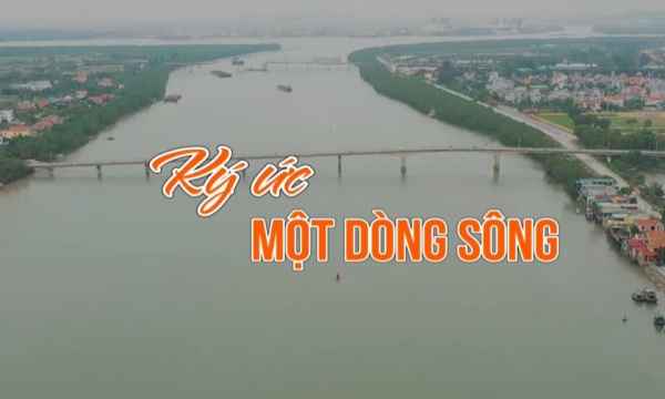 Ký ức một dòng sông - Báo Quảng Ninh điện tử