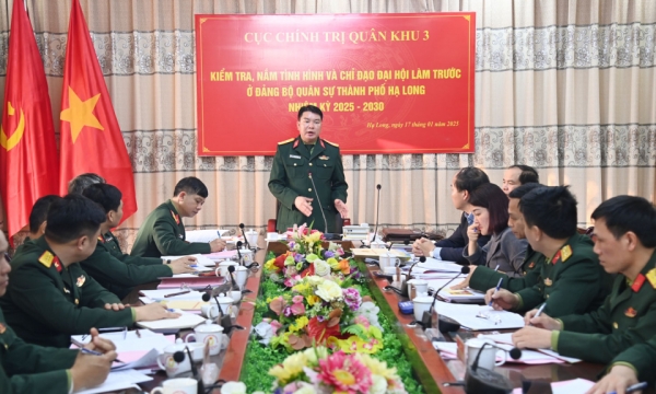 Cục Chính trị Quân khu 3: Kiểm tra công tác chuẩn bị đại hội làm trước ...